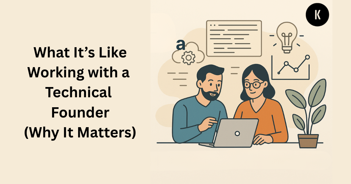 Insights on Working with a Technical Founder at Kahnputers